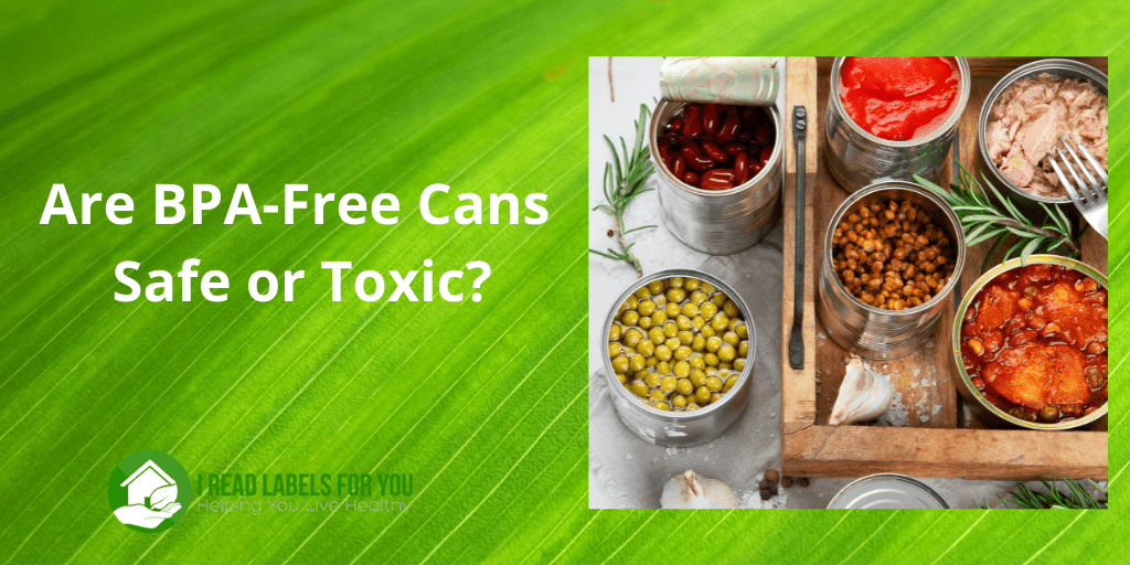 Are BPA free cans safe?