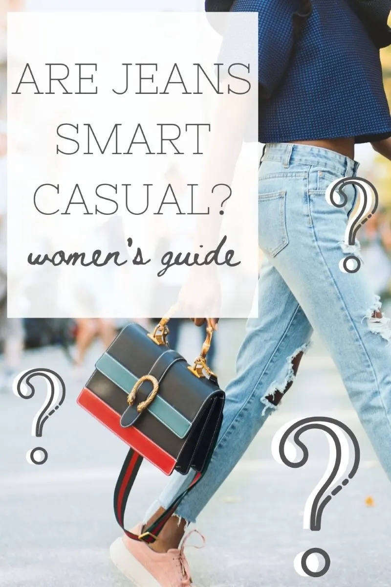 Are jeans classed as smart casual?