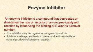Are there natural enzyme inhibitors?