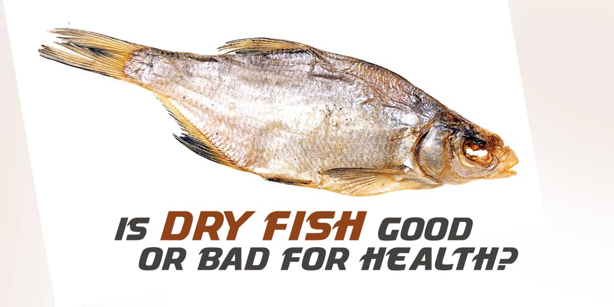 Can dry fish be eaten without cooking?