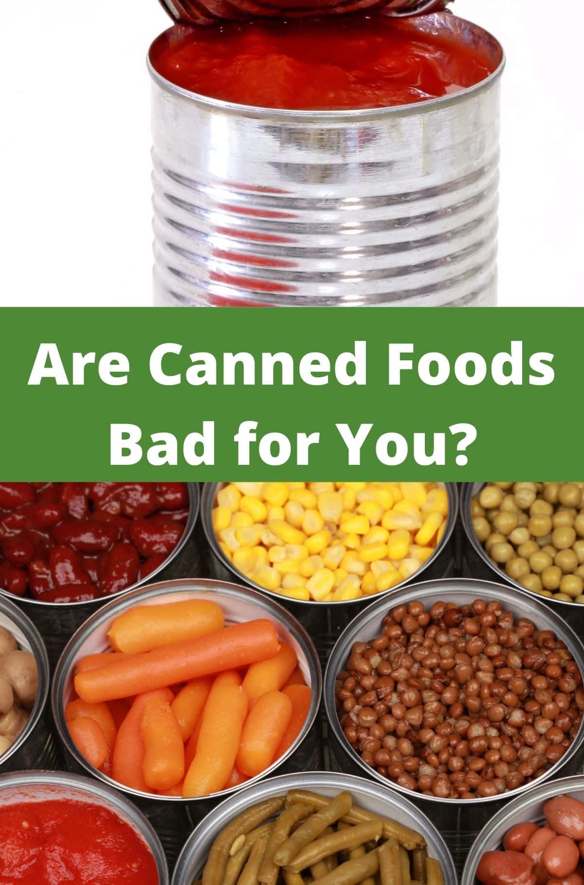 Can eating canned food harm you?