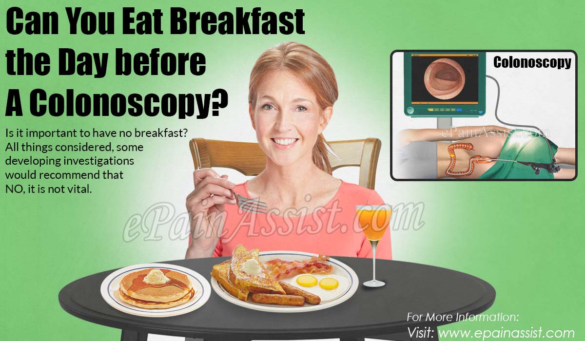 Can I eat a light breakfast the day before a colonoscopy?