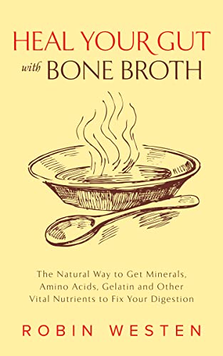 Can I heal my gut with bone broth?