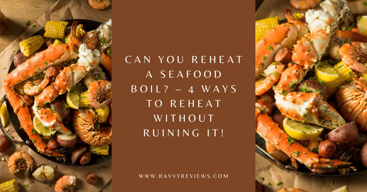 Can I Reboil my seafood boil?