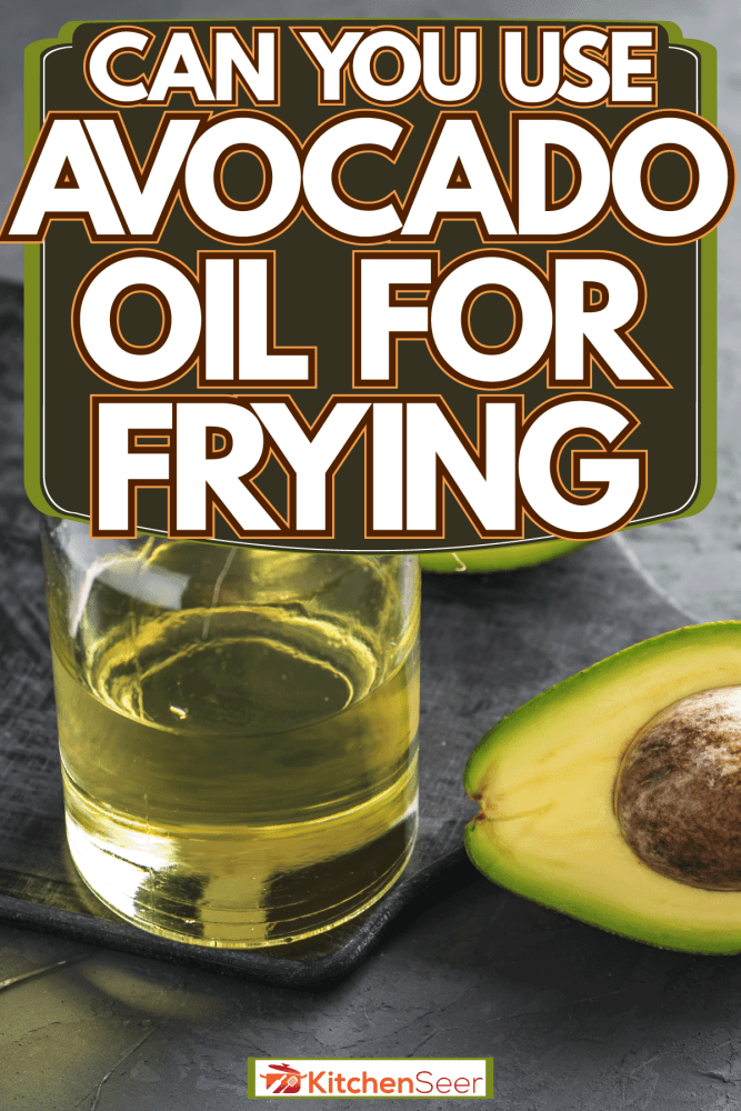 Can I use avocado oil instead of vegetable oil for frying?