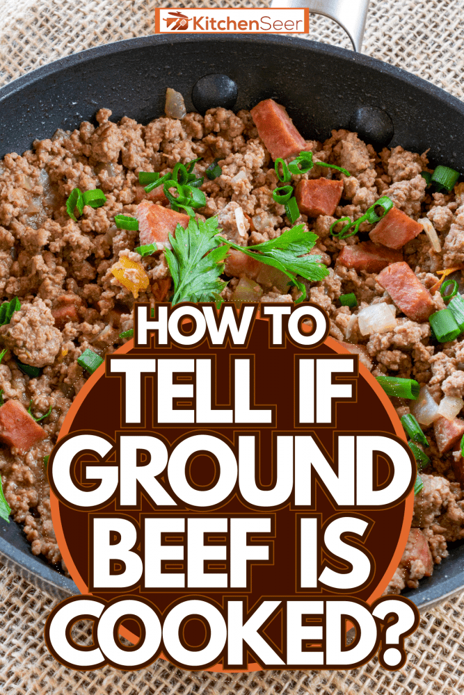 Can overcooked ground beef make you sick?