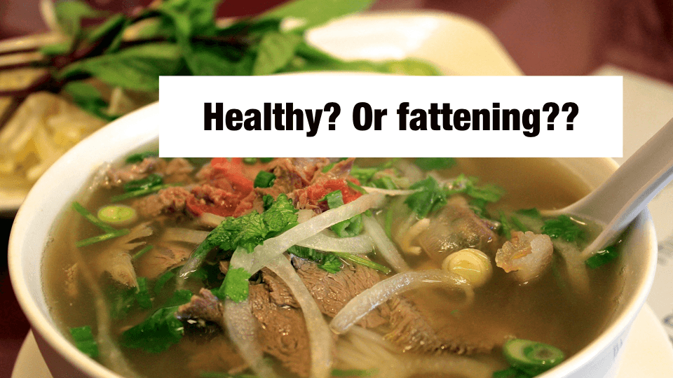 Can pho make you gain weight?