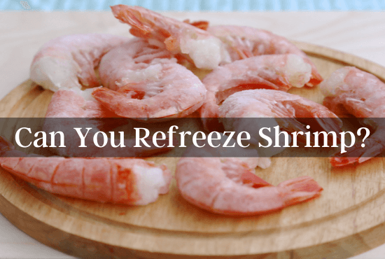Can previously frozen shrimp be frozen again?