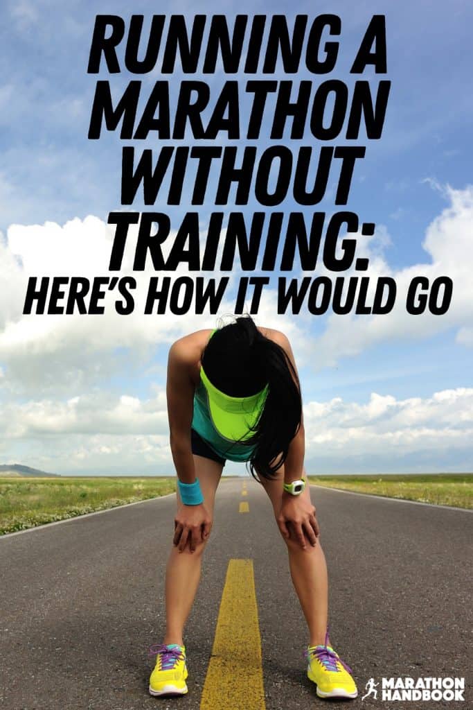 Can the average person run a marathon without training?