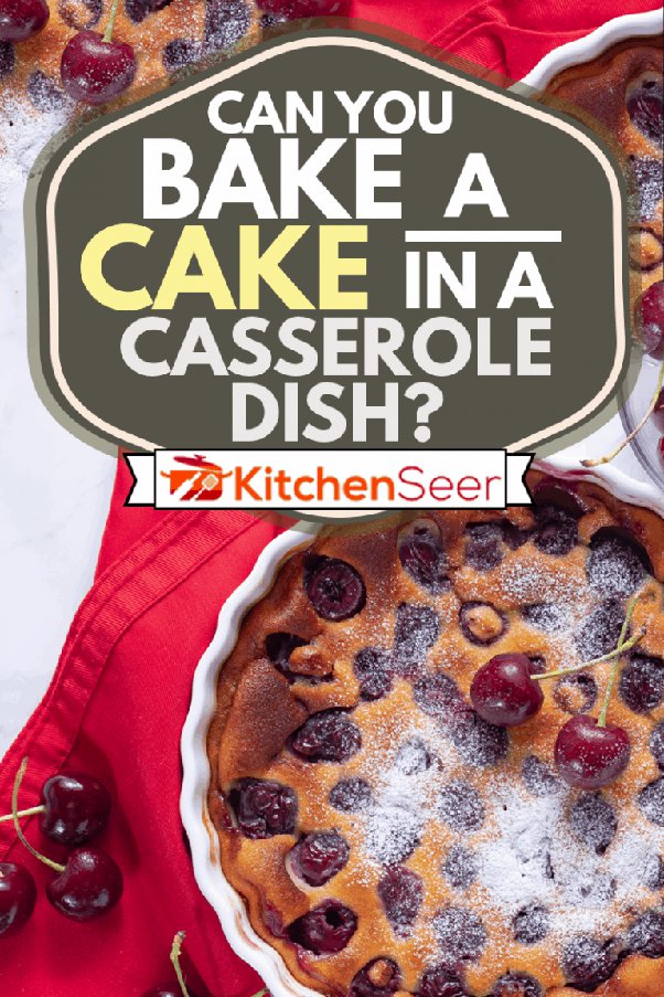 Can you bake in a casserole dish?