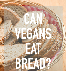 Can you eat bread on plant-based diet?