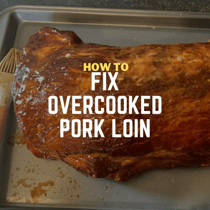 Can you fix dried out pork?
