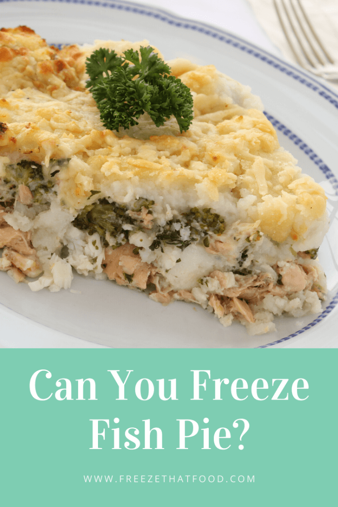 Can you freeze a cooked fish pie?