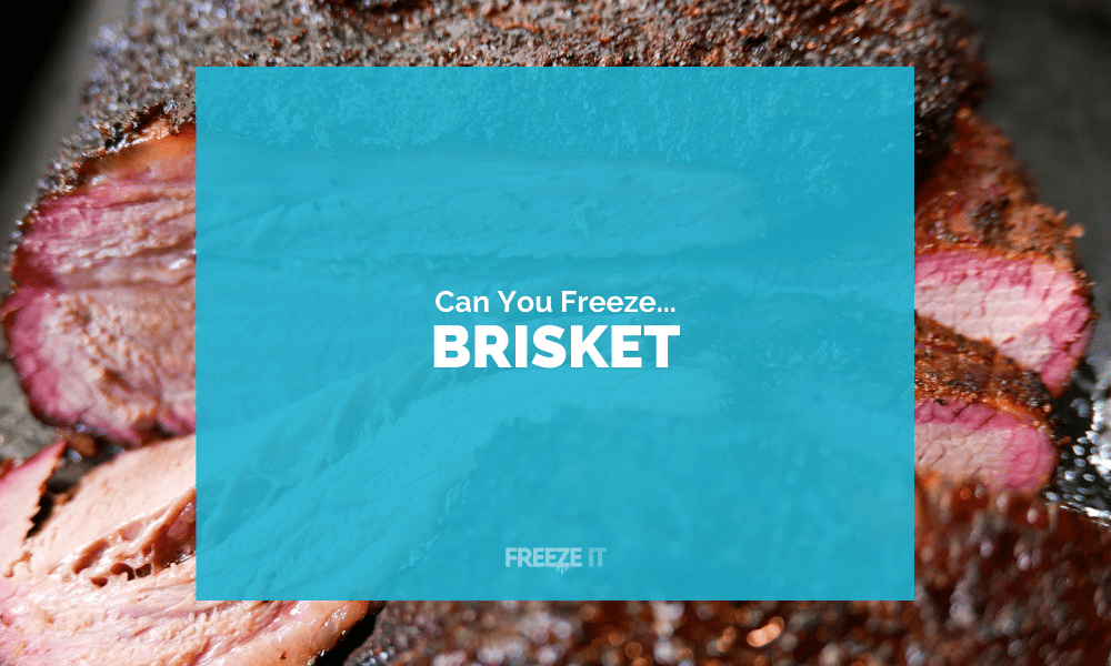 Can you freeze a whole cooked brisket?