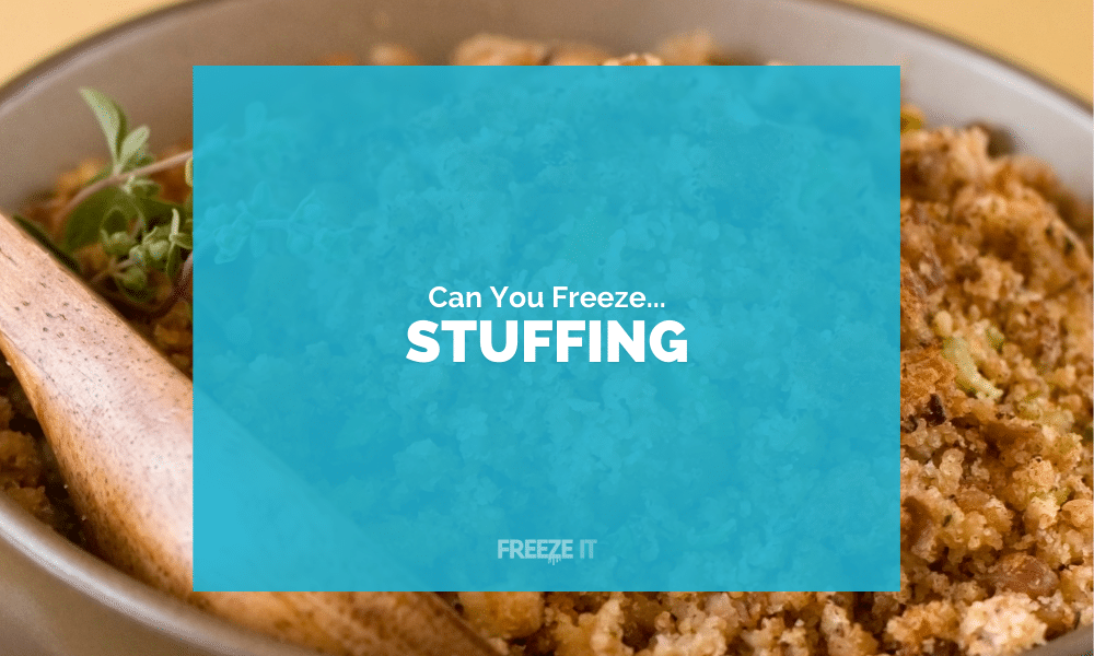 Can you freeze uncooked stuffing and cook it later?