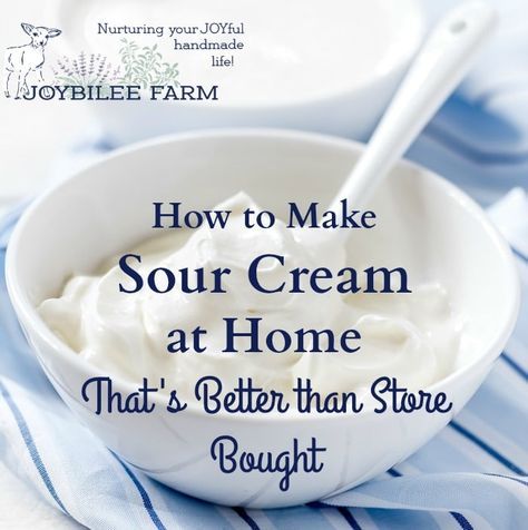 Can you make sour cream at home?