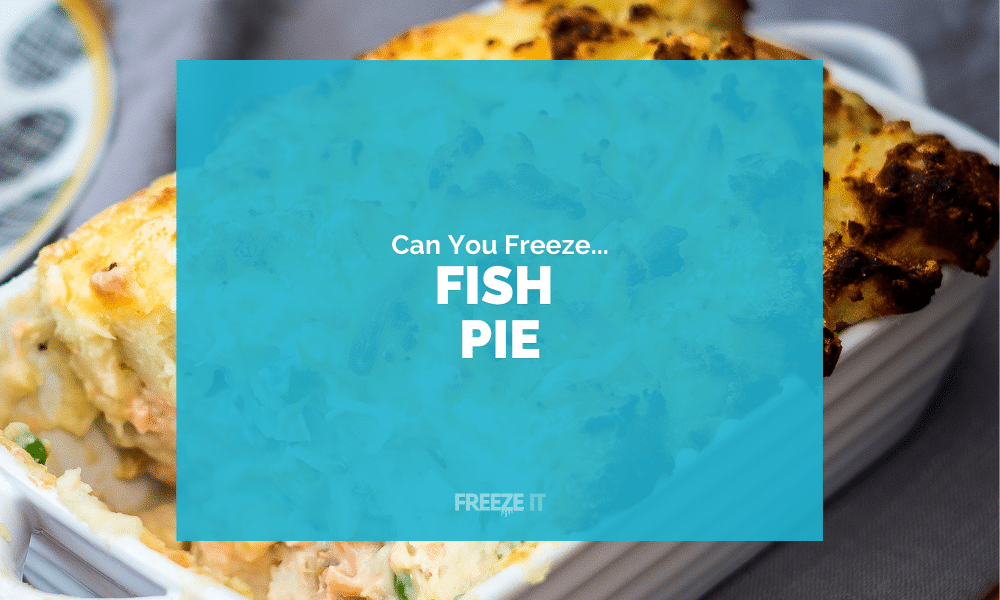 Can you refreeze a fish pie made from frozen fish?