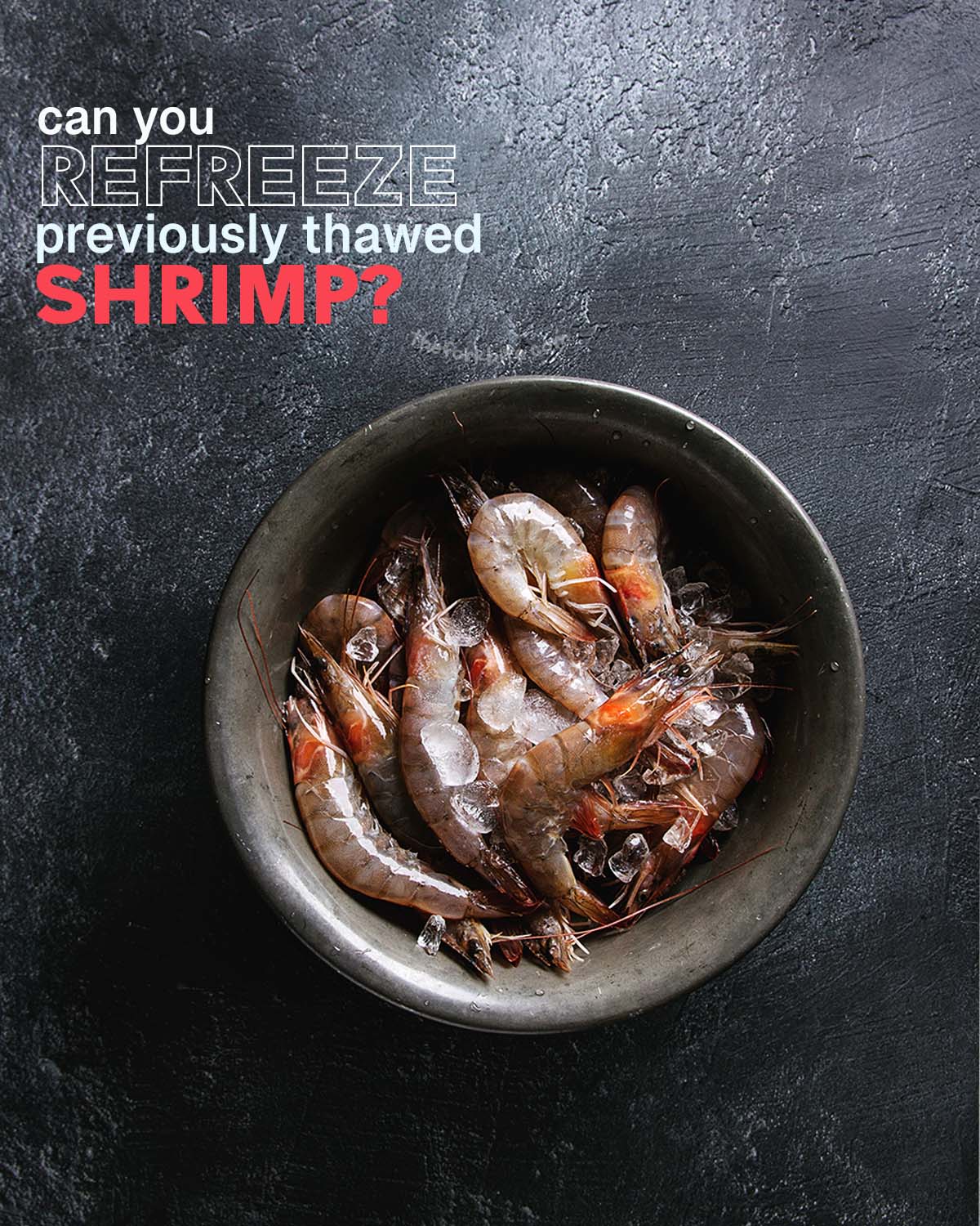 Can you refreeze marinated shrimp?