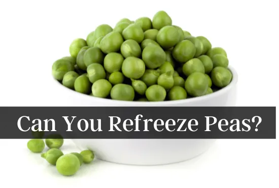 Can you refreeze peas once defrosted?