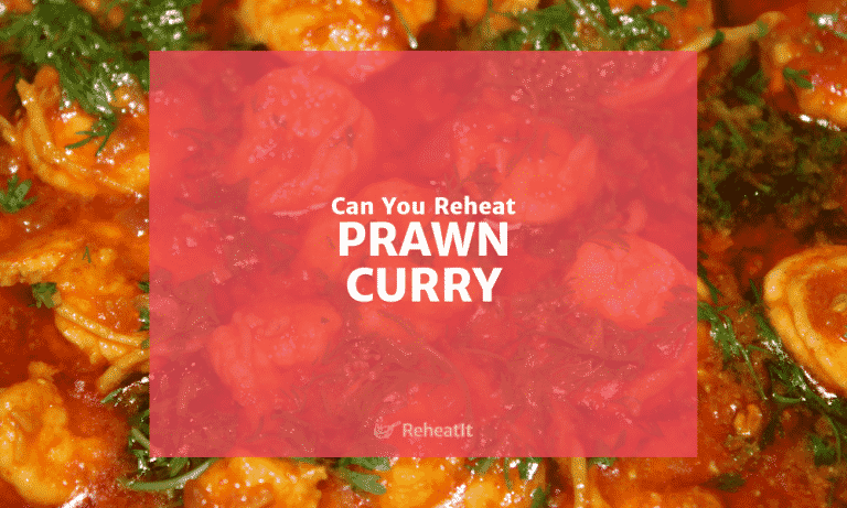 Can you reheat prawn curry the next day?