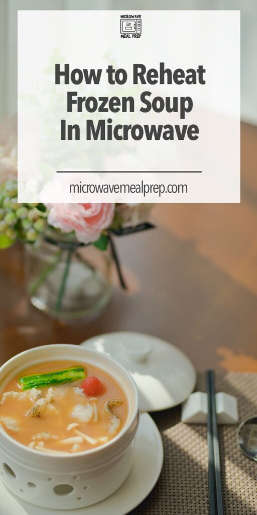 Can you thaw frozen soup in the microwave?