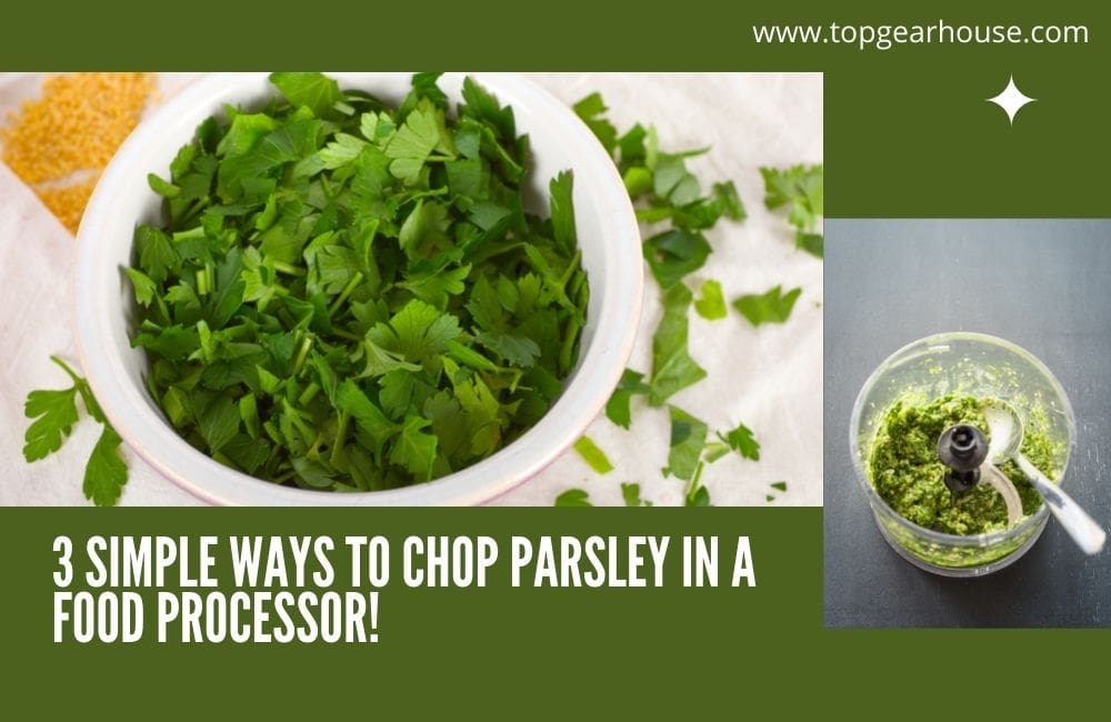 Can you use a food processor to chop parsley?