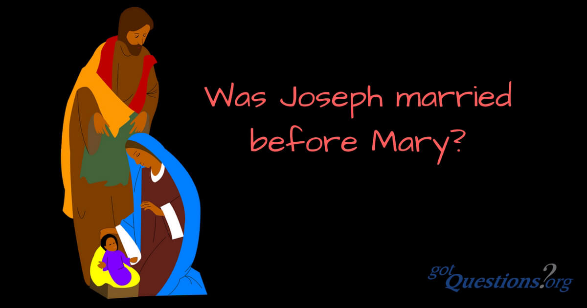 Did Joseph have a wife before Mary?
