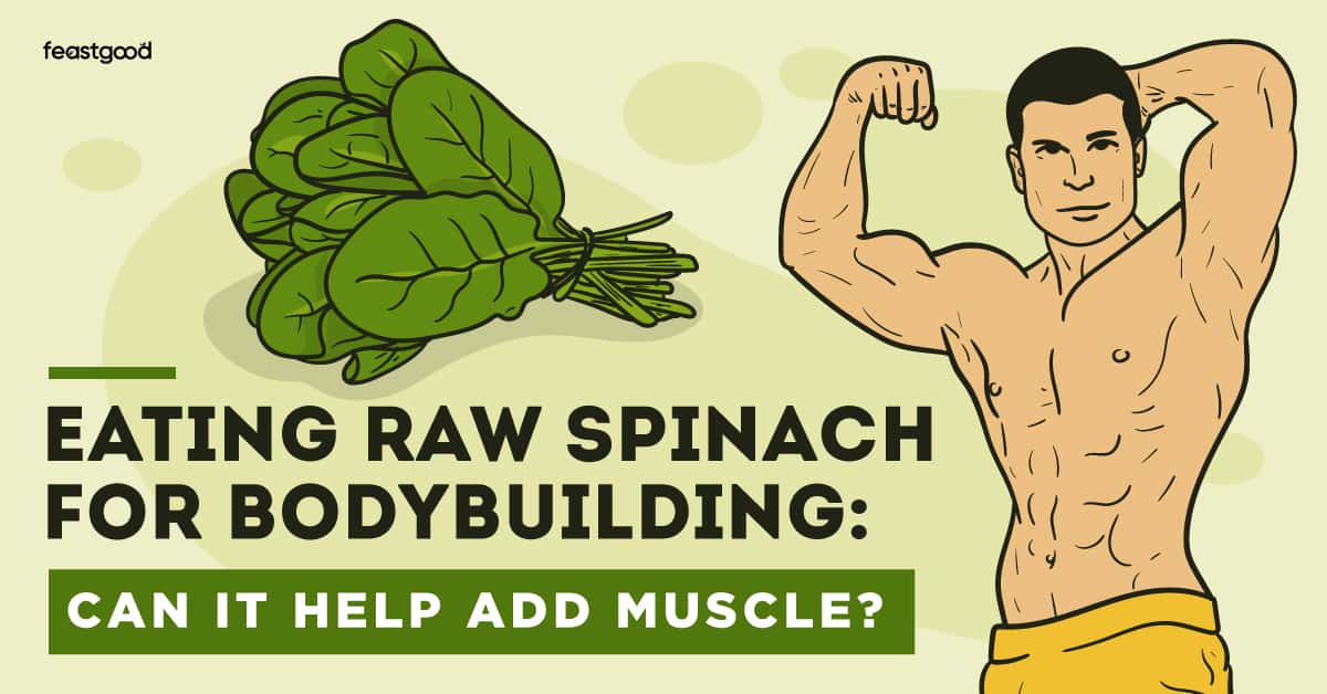 Do bodybuilders eat spinach?