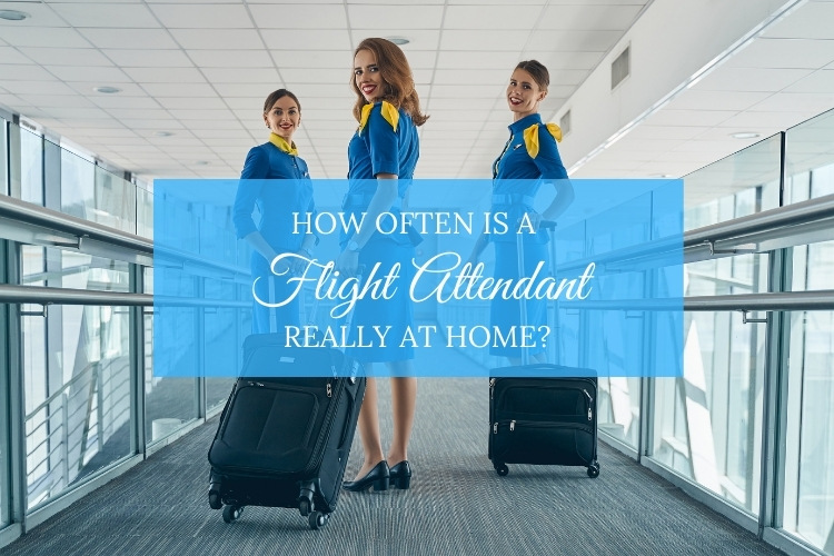 Do flight attendants go home every night?