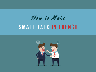 Do French like small talk?