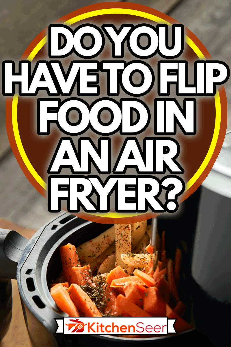 Do you need to rotate food in air fryer?