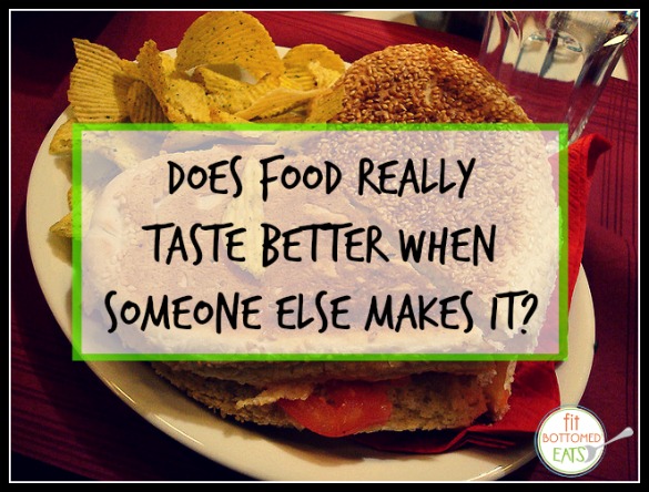 Does food taste better when you cook it?