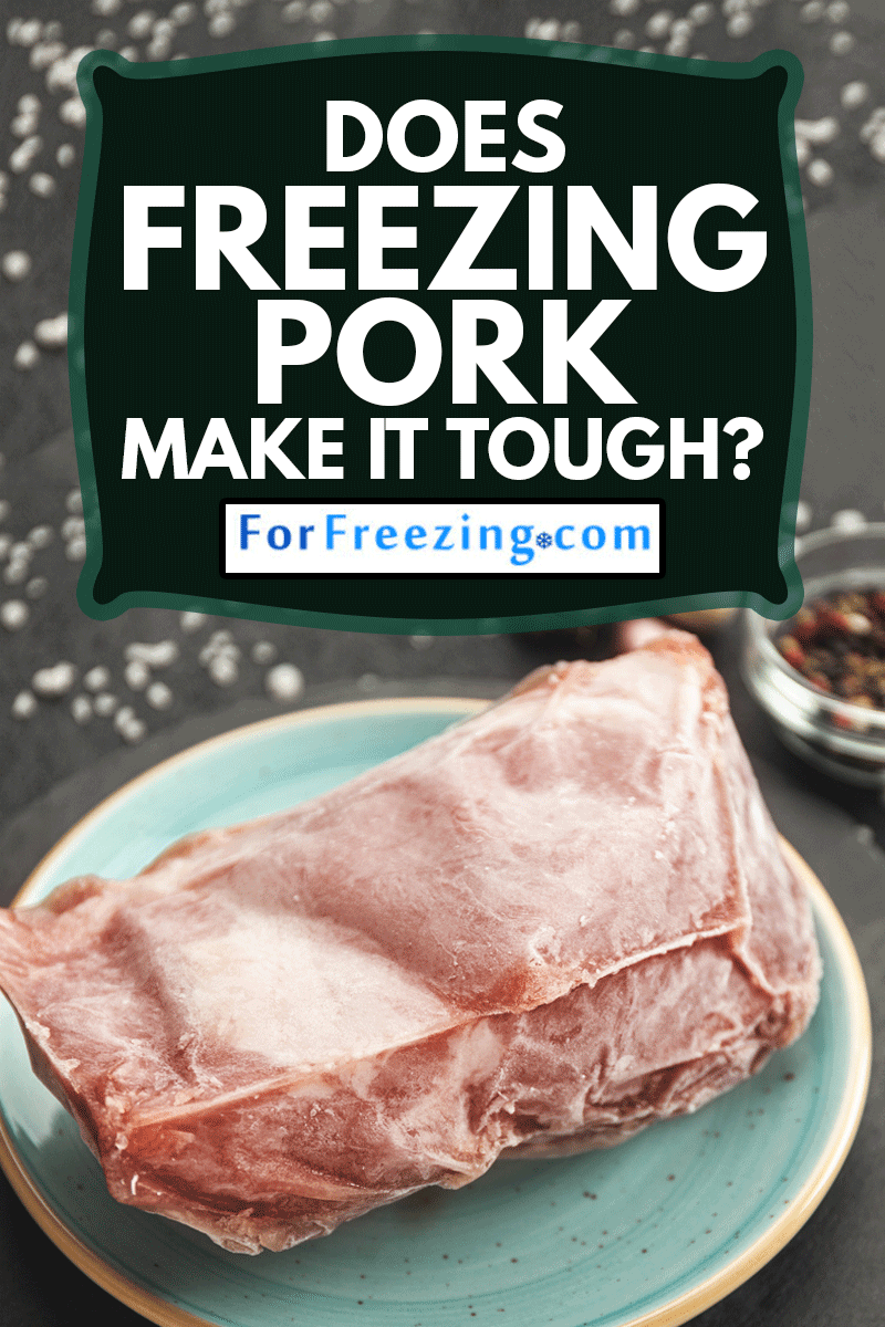 Does freezing meat toughen it?