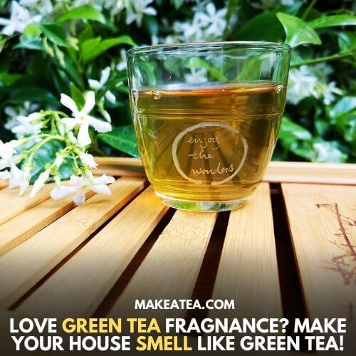 Does green tea have a smell?