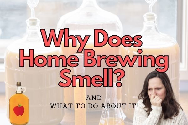 Does home brewing cider smell?