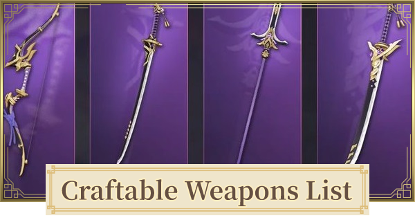 Does Liyue have Craftable weapons?