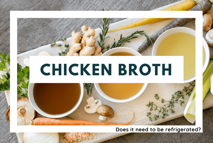 Does store bought chicken broth need to be refrigerated?