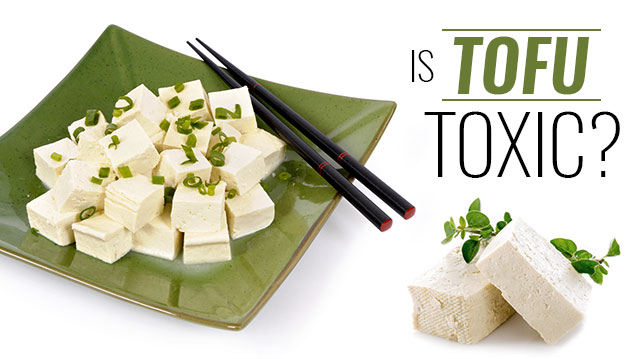 Does tofu have toxins?
