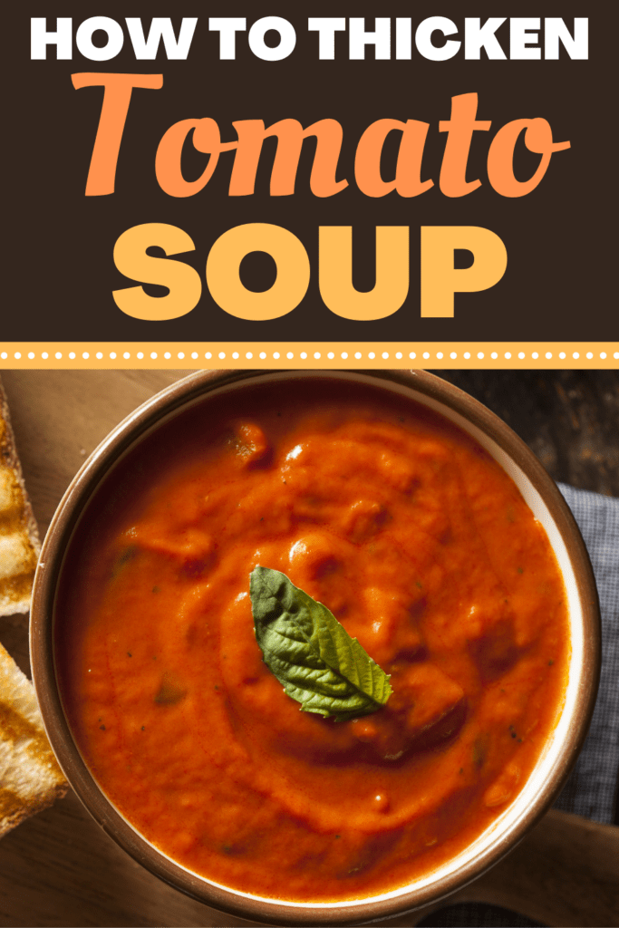 How can I make my tomato soup thicker?