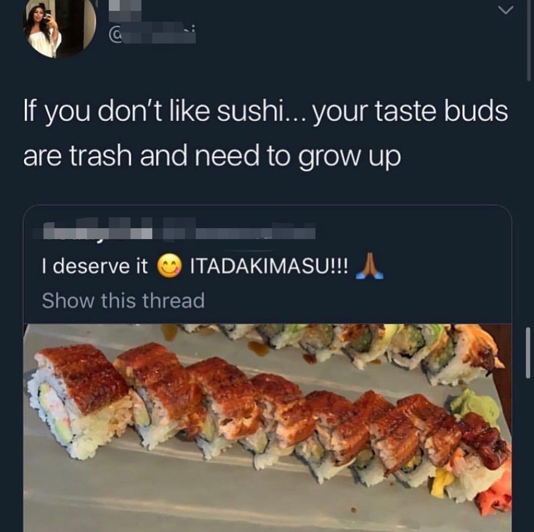 How can people not like sushi?