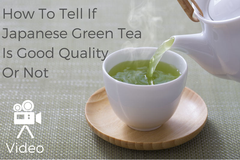 How can you tell good green tea?