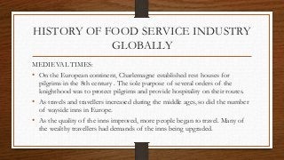 How did food service start?