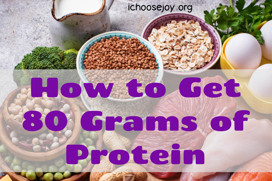 How do I get 80 grams of protein a day?