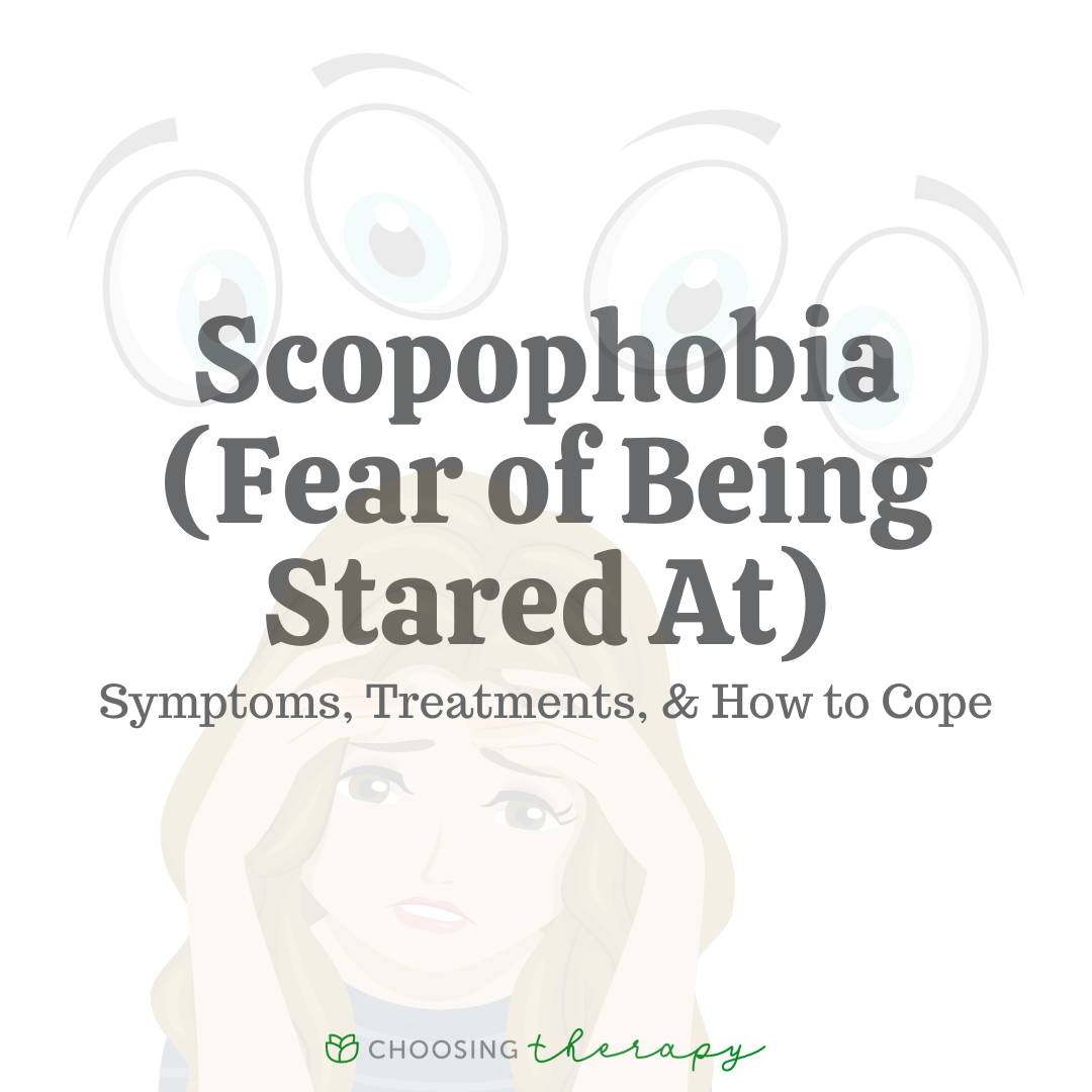 How do I know if I have scopophobia?