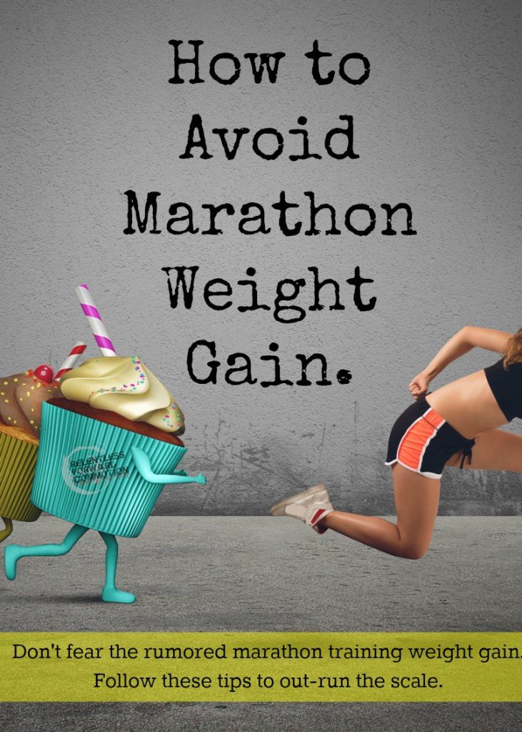 How do I not gain weight when training for a marathon?