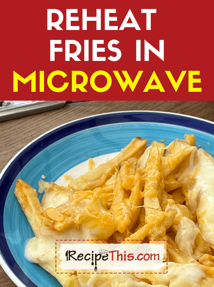 How do I reheat chips in the microwave?