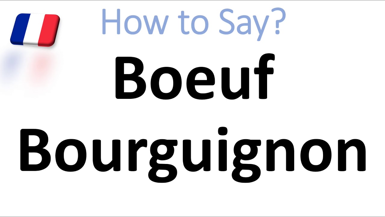 How do the French say beef bourguignon?
