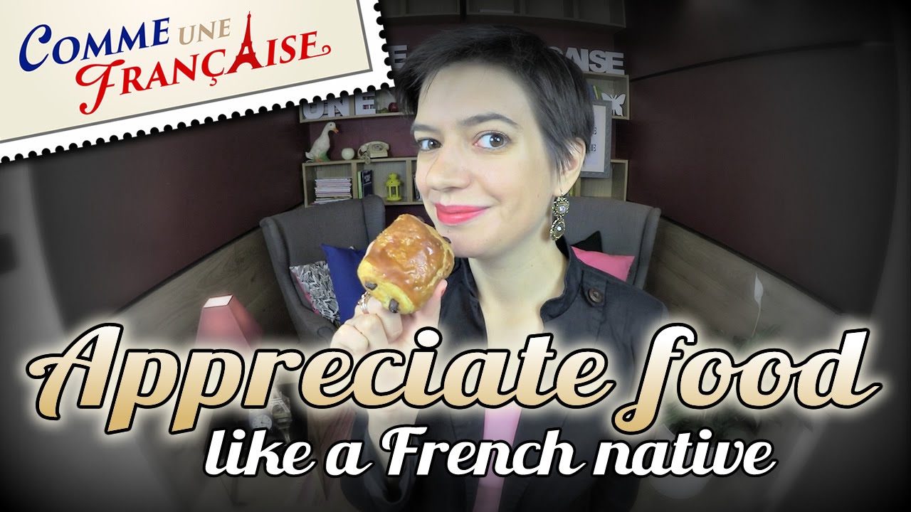 How do you appreciate food in French?
