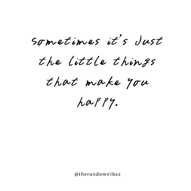 How do you appreciate the little things?
