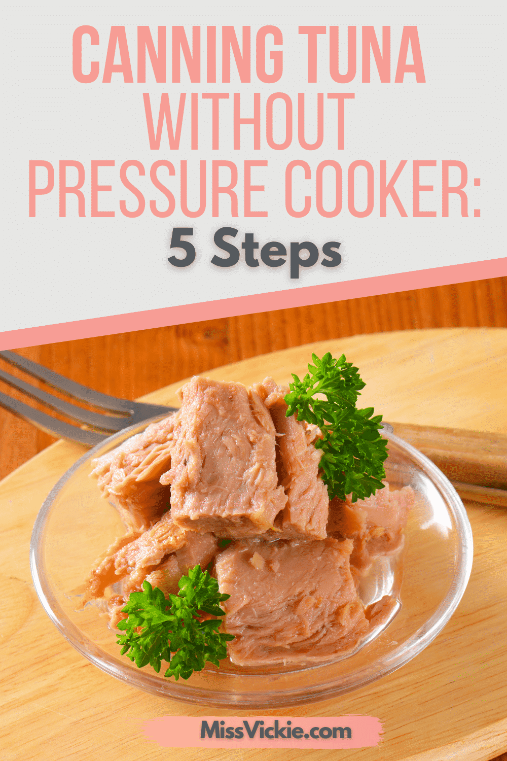 How do you can tuna without a pressure cooker?